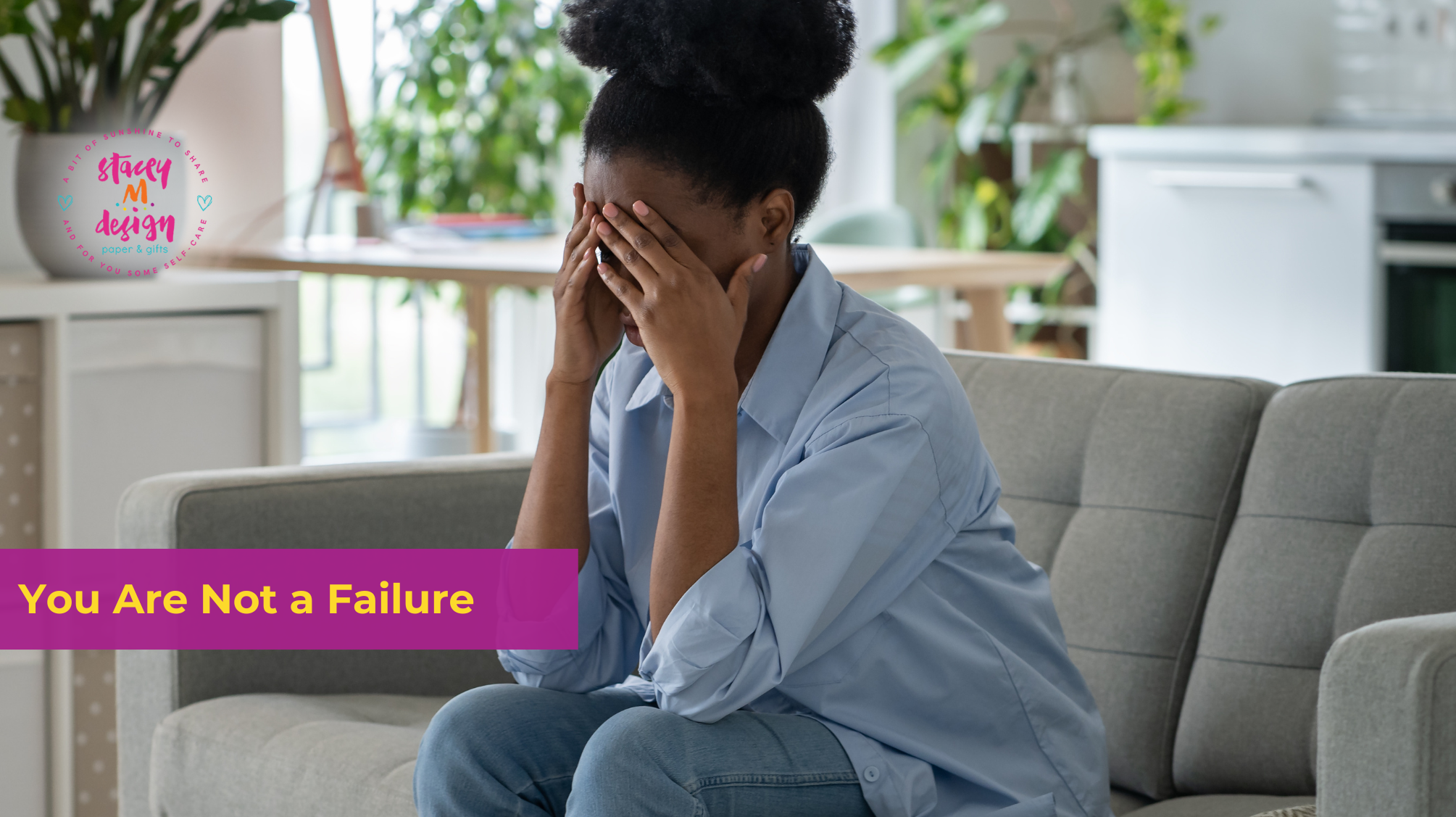 ☀️ You Are Not a Failure: Redefining What Progress Really Looks Like – Stacey M Design
